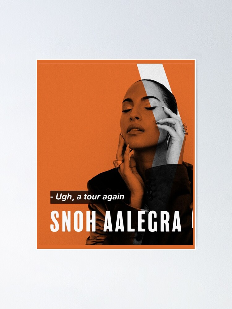 "Snoh A TOur Again" Poster for Sale by AlvaradoUS | Redbubble