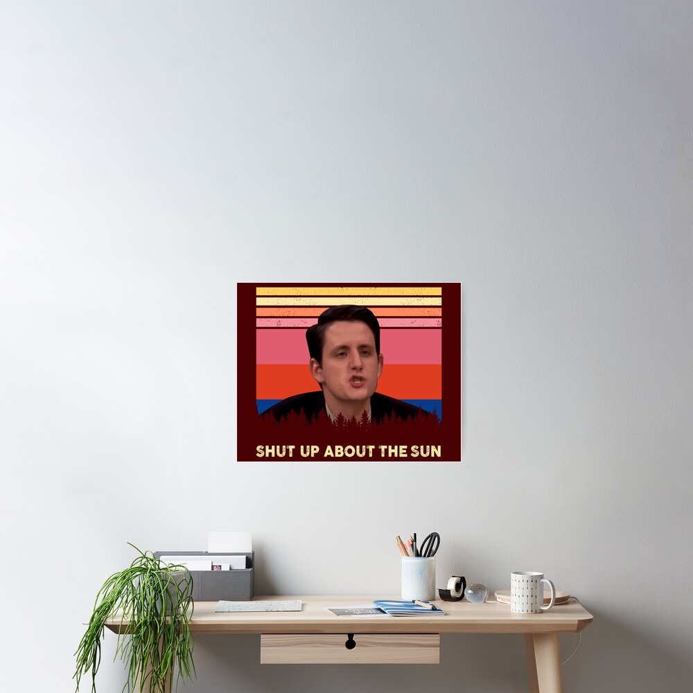 "Gabe Office Shut Up About The Sun Vintage, Hot Idea" Poster for Sale ...