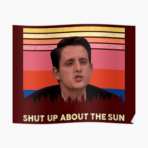 "Gabe Office Shut Up About The Sun Vintage, Hot Idea" Poster for Sale ...