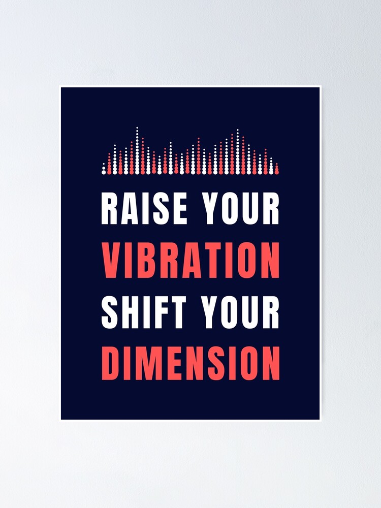 "Raise Your Vibration | 5D Shift Dimensions | Spiritual" Poster for ...
