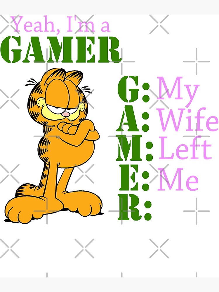 "Funny Cat Garfield Comic Yeah I'm a Gamer" Poster for Sale by ...