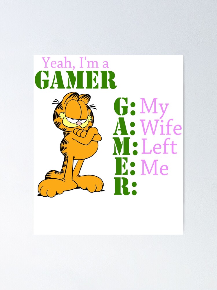 "Funny Cat Garfield Comic Yeah I'm a Gamer" Poster for Sale by ...