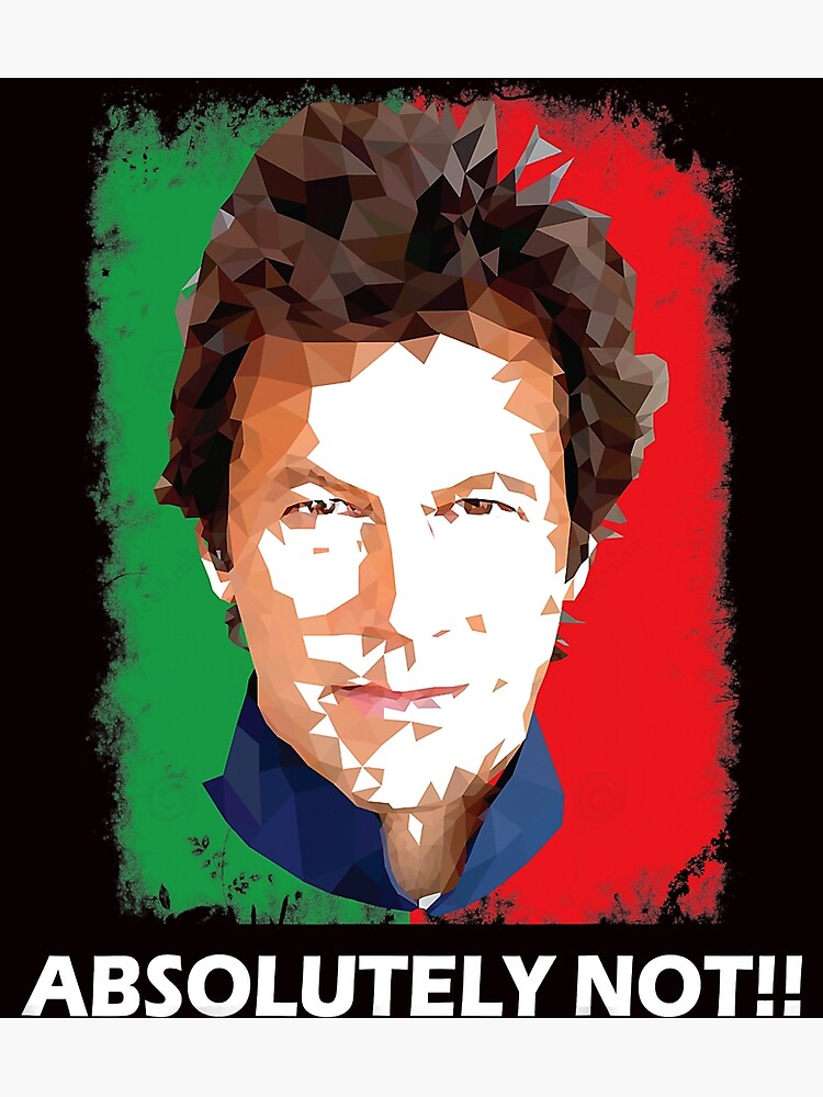 "Imran Khan Absolutely Not PTI Pakistan Prime Minister " Art Print for ...
