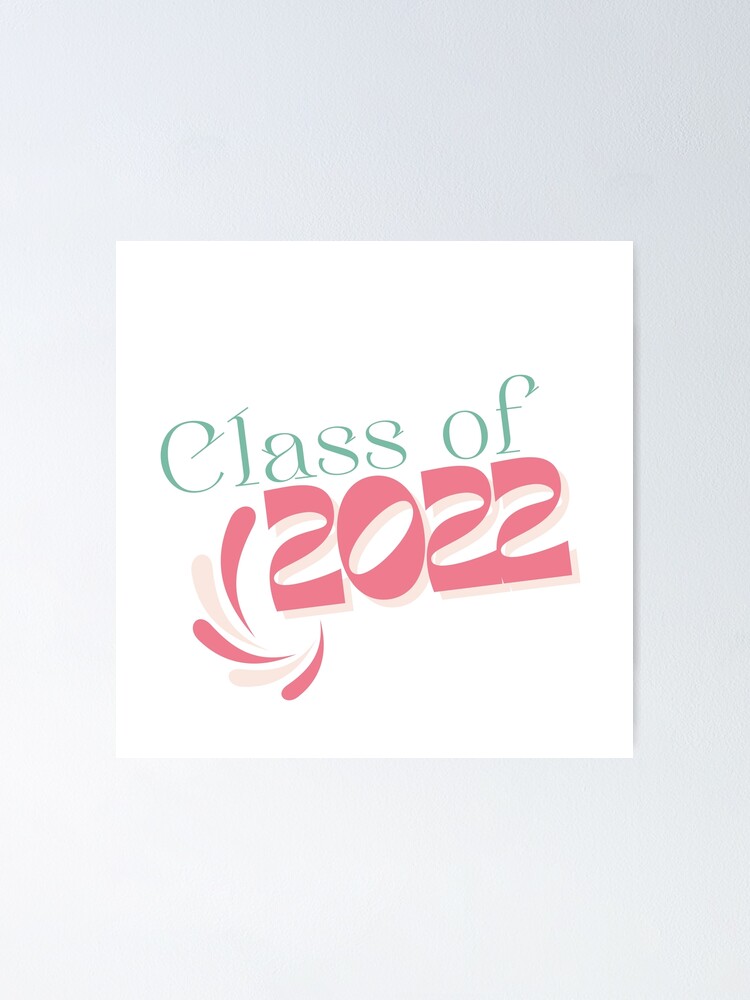 "Cute Class of 2022" Poster for Sale by kvnmerch | Redbubble