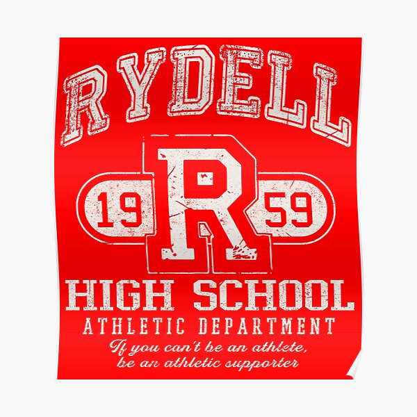 "Rydell High School Class of 1959 Worn" Poster for Sale by alhern67 ...