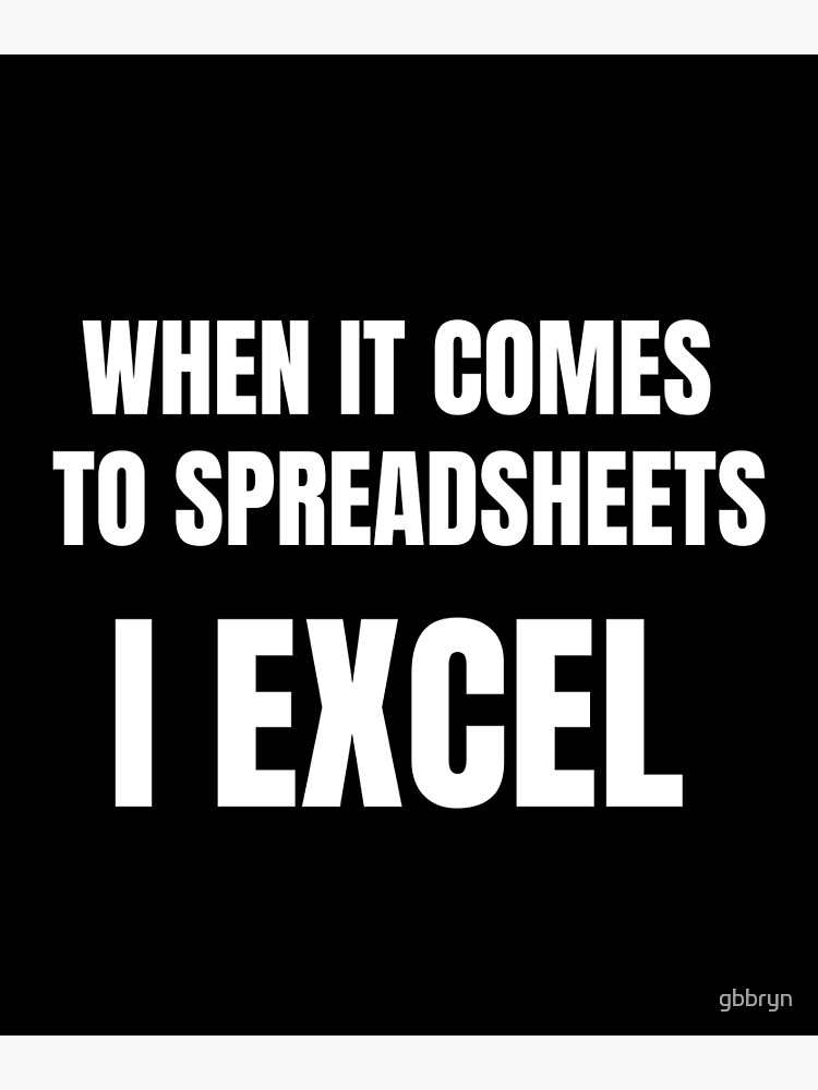 "When It Comes To Spreadsheets I Excel funny accountatnt bookkeeper cpa ...