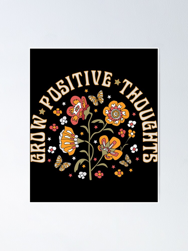 "Grow Positive Thoughts Gardeners " Poster for Sale by roseyoakdesigns ...