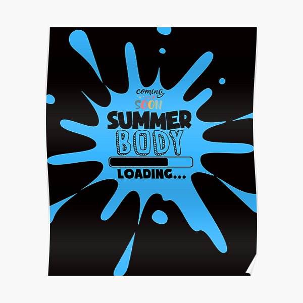 "Summer body loading " Poster by BakharNabieva | Redbubble