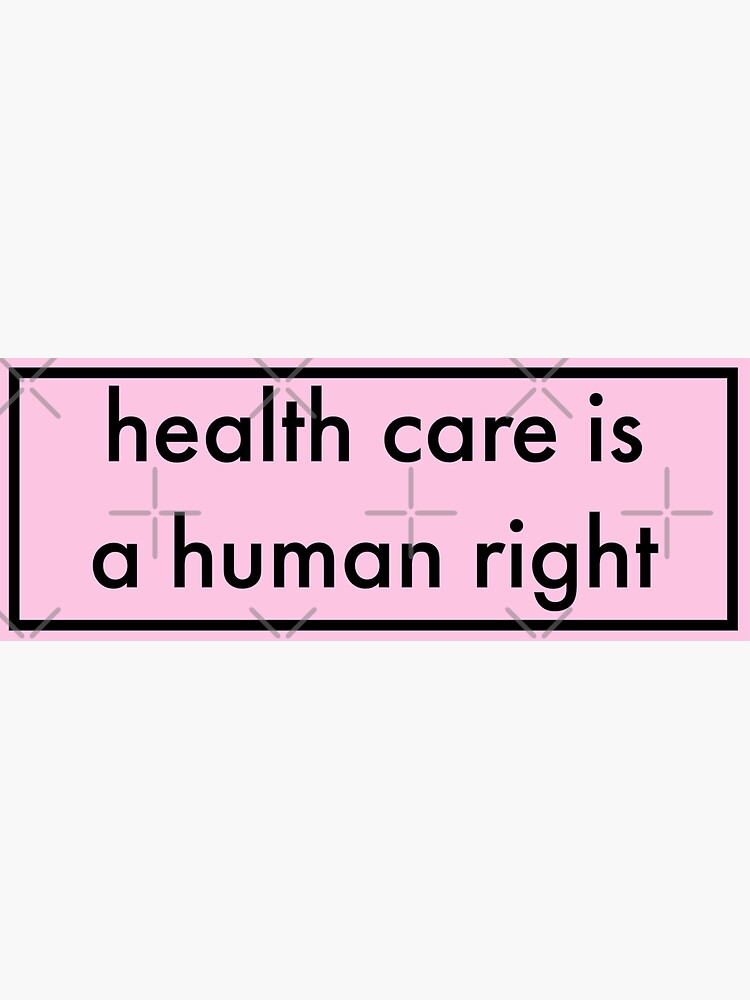 "Health Care Is A Human Right bumper sticker car" Sticker by ...