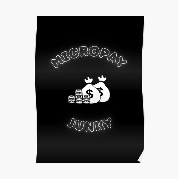 "Micropay Junky / Gamer Meme / Gaming Design /" Poster for Sale by ...