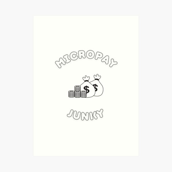 "Micropay Junky / Gamer Meme / Gaming Design /" Art Print for Sale by ...