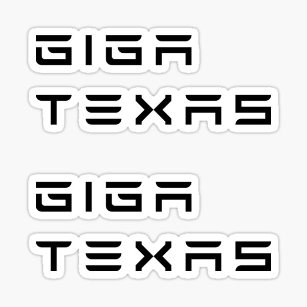 "Giga Texas Wordmark" Sticker for Sale by DesignedOnEarth | Redbubble