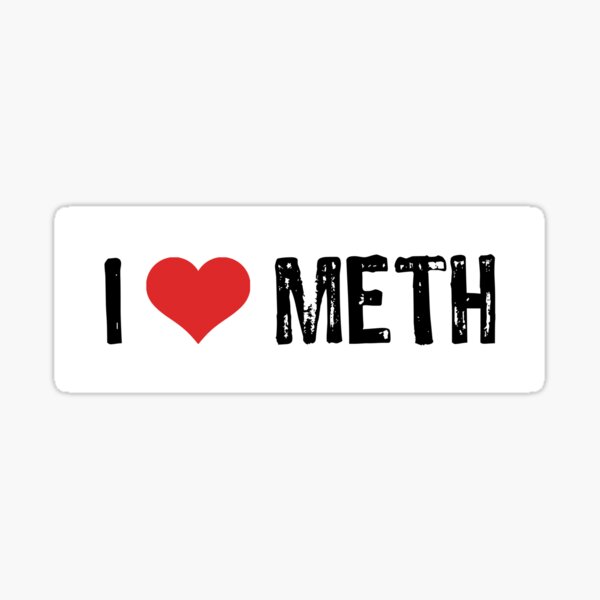 "I Love Meth" Sticker for Sale by samcloverhearts | Redbubble