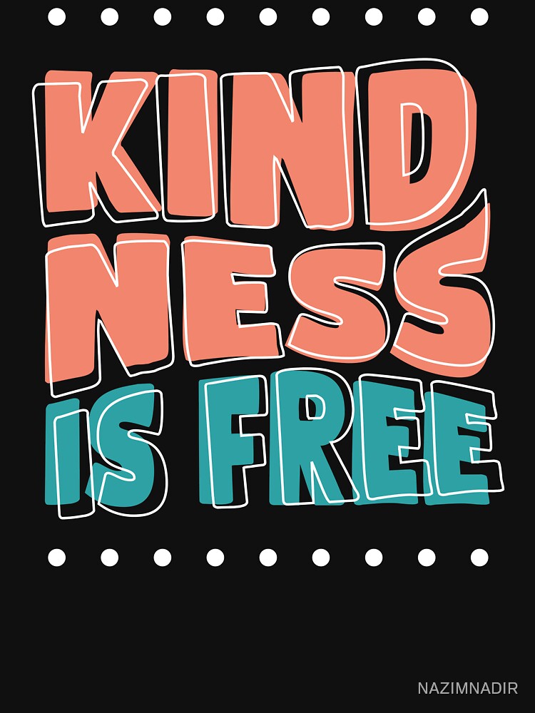 "kindness is free,kindness,be kind,love,kind,quote,positive,happy ...