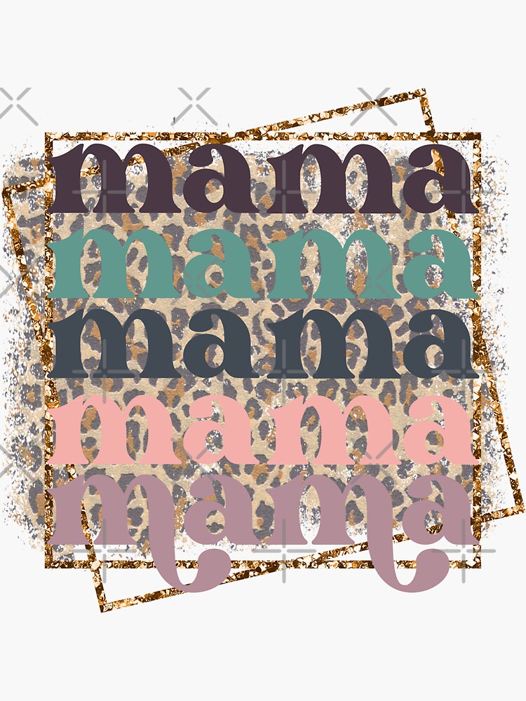"Mama Repeating Words Leopard Print Background" Sticker by 618Create ...