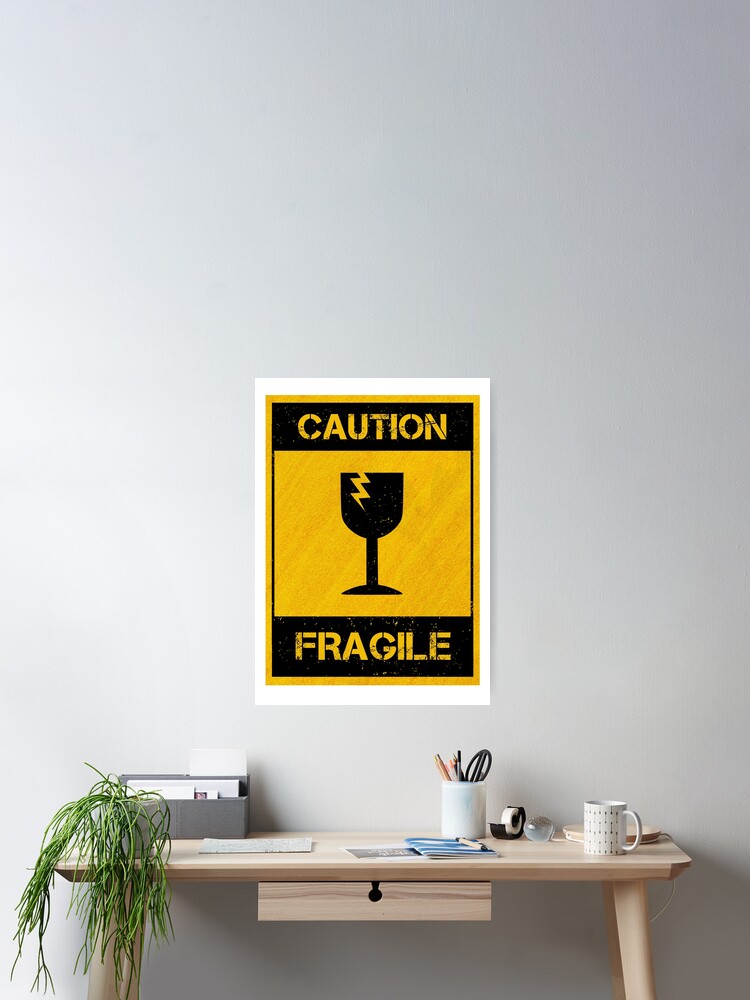 "Fragile" Poster for Sale by CAUTION SHOP | Redbubble