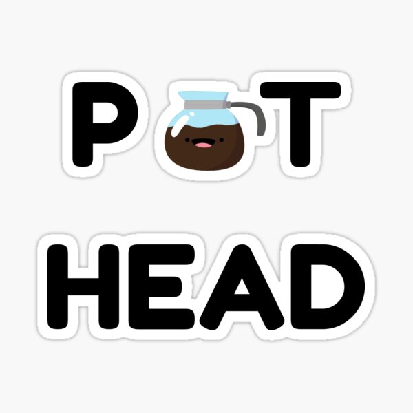 "Pothead" Sticker by soclassy | Redbubble
