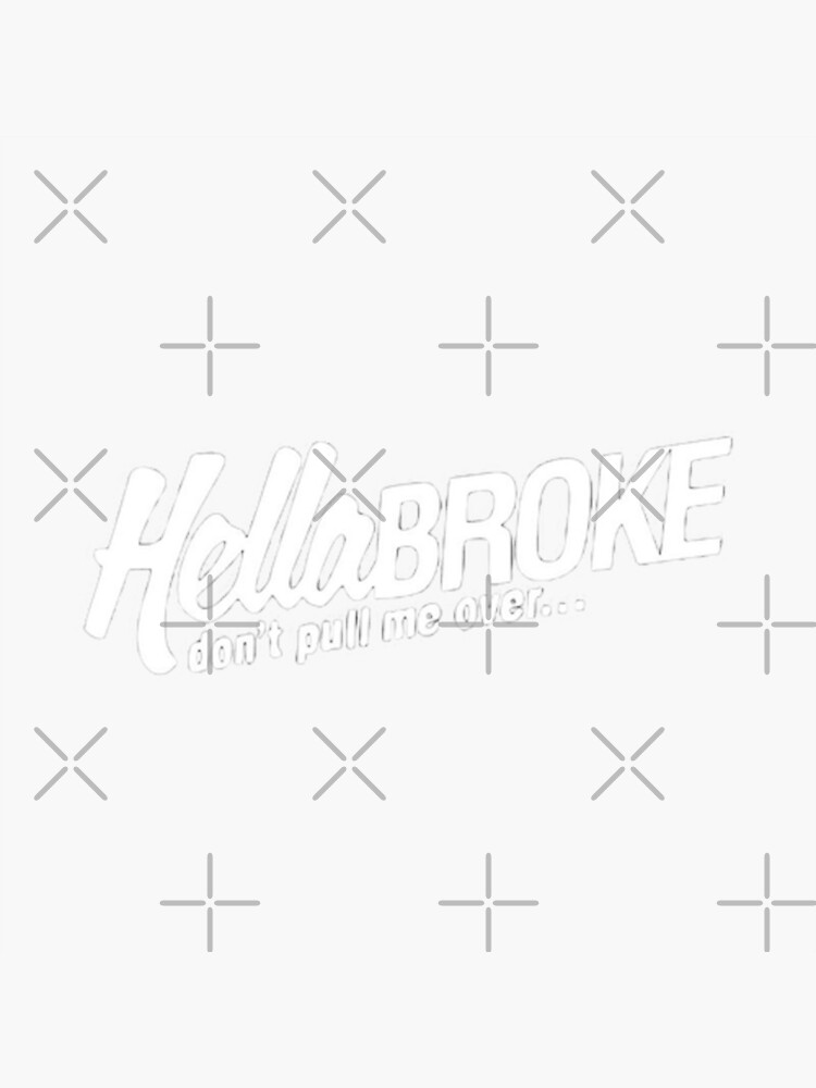 "HELLABROKE" Sticker for Sale by Racingdecals | Redbubble