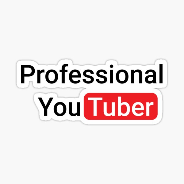 "Professional Youtuber" Sticker by StudioJanith77 | Redbubble