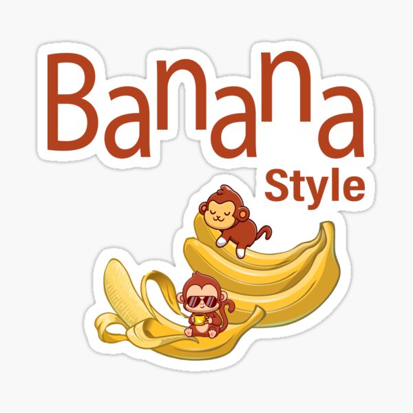 "Banana Style-Monkey Style" Sticker for Sale by oumamishop | Redbubble