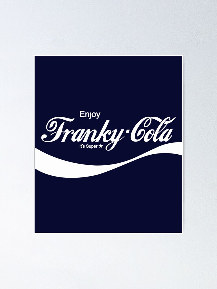"Franky Cola" Poster for Sale by Hatrinh8590 | Redbubble