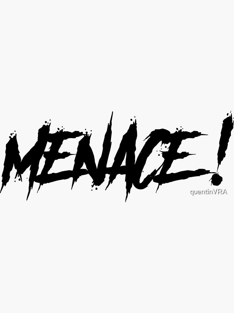 "Menace !" Sticker for Sale by quentinVRA | Redbubble