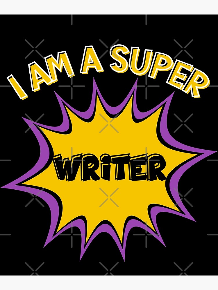 "I am a Super Writer - Pop Art" Poster for Sale by Comicsorama | Redbubble