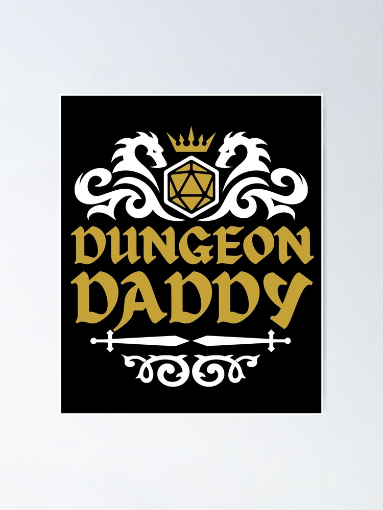 "DND DAD, DUNGEON DADDY, Dnd fathers day, D&D dad" Poster by ...