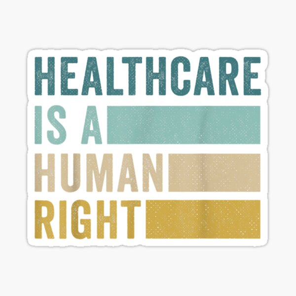 " Health Care Is A Human Right bumper sticker car" Sticker by ...