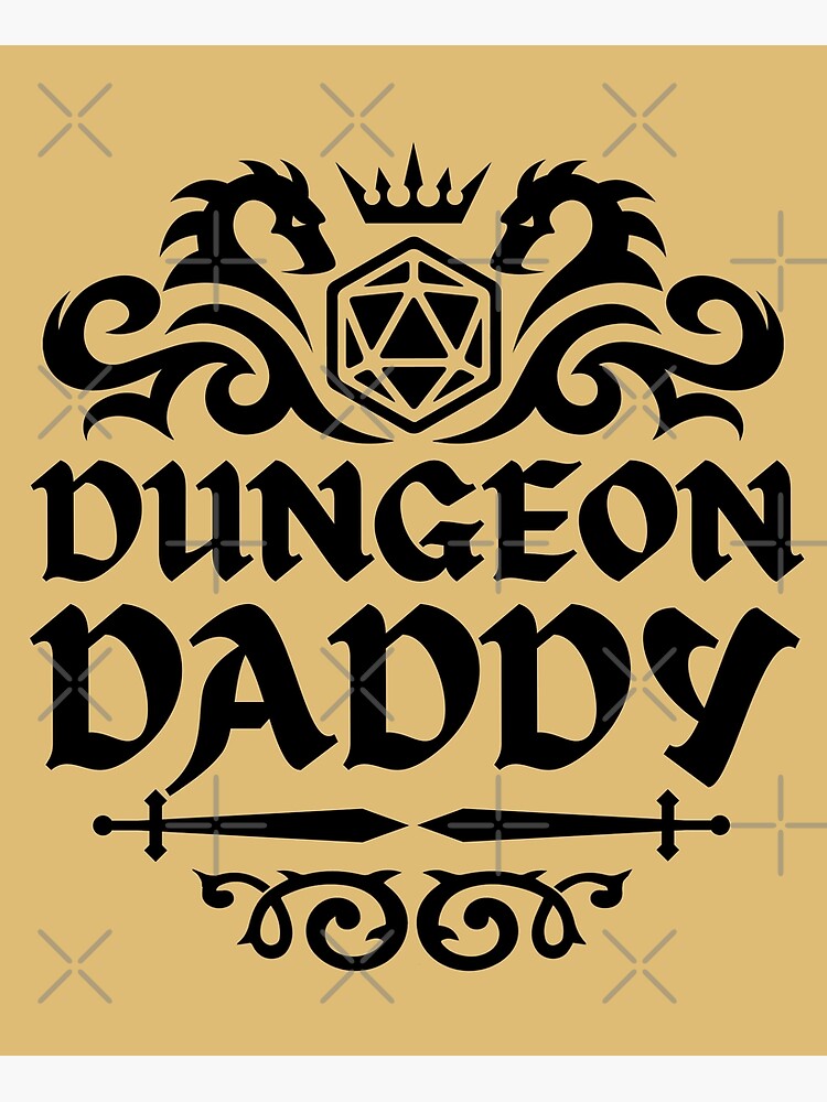 "DUNGEON DADDY, DND DAD, Dnd fathers day, D&D dad" Poster by ...