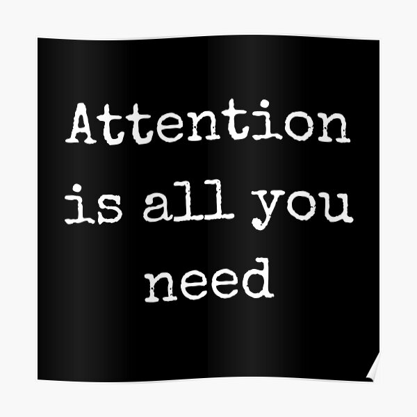 "Transformers - Attention is all you need Machine Learning " Poster for ...