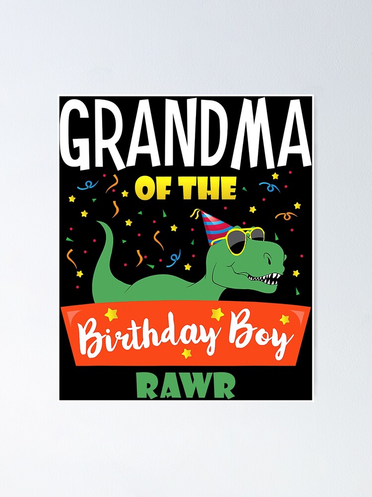 "Grandma Of The Birthday Boy Dinosaur Raptor" Poster for Sale by ...
