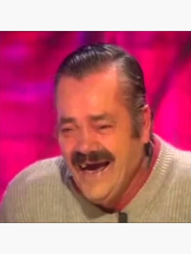 "El Risitas, Juan Joya Borja, Rip Risitas 2021" Poster von mrbernaclem ...