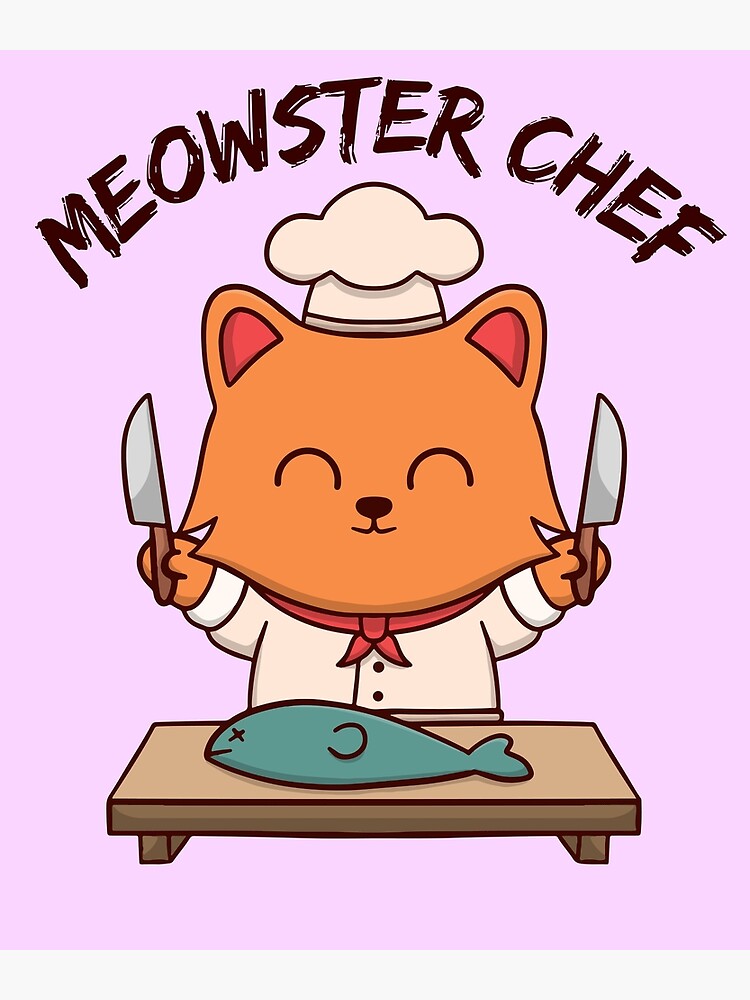 "Meowster Chef Kawaii Cooking Cat" Poster by TimelessArcana | Redbubble