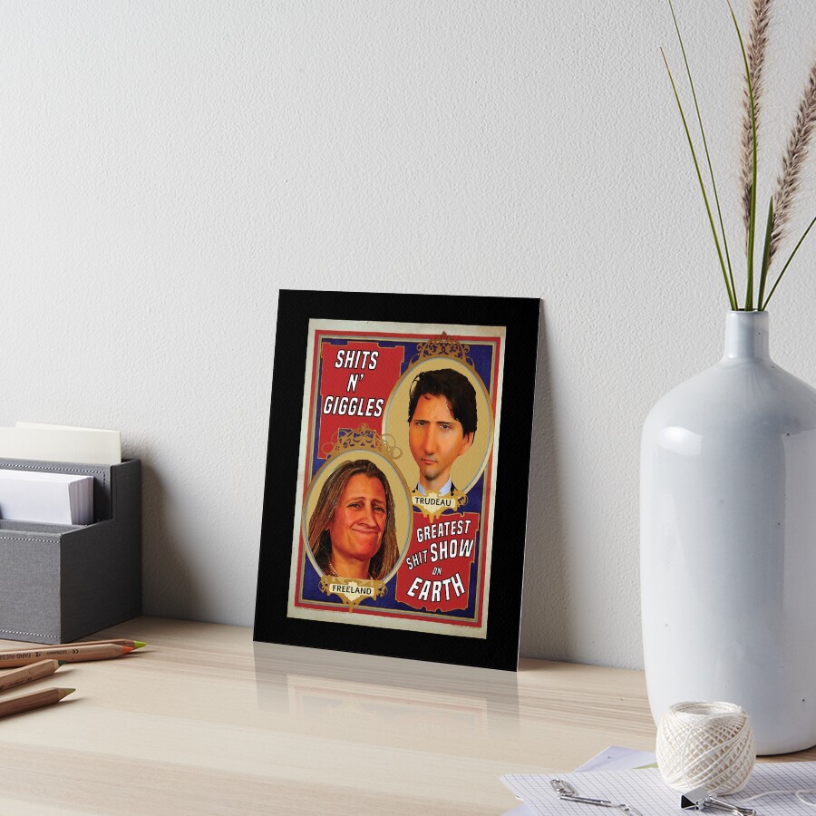 "The Circus: Chrystia Freeland and Trudeau Meme - Political" Art Board ...