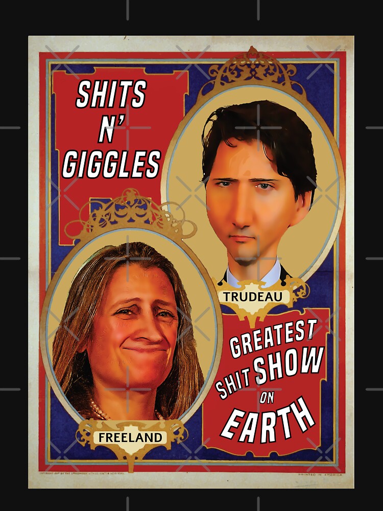 "The Circus: Chrystia Freeland and Trudeau Meme - Political" T-shirt ...