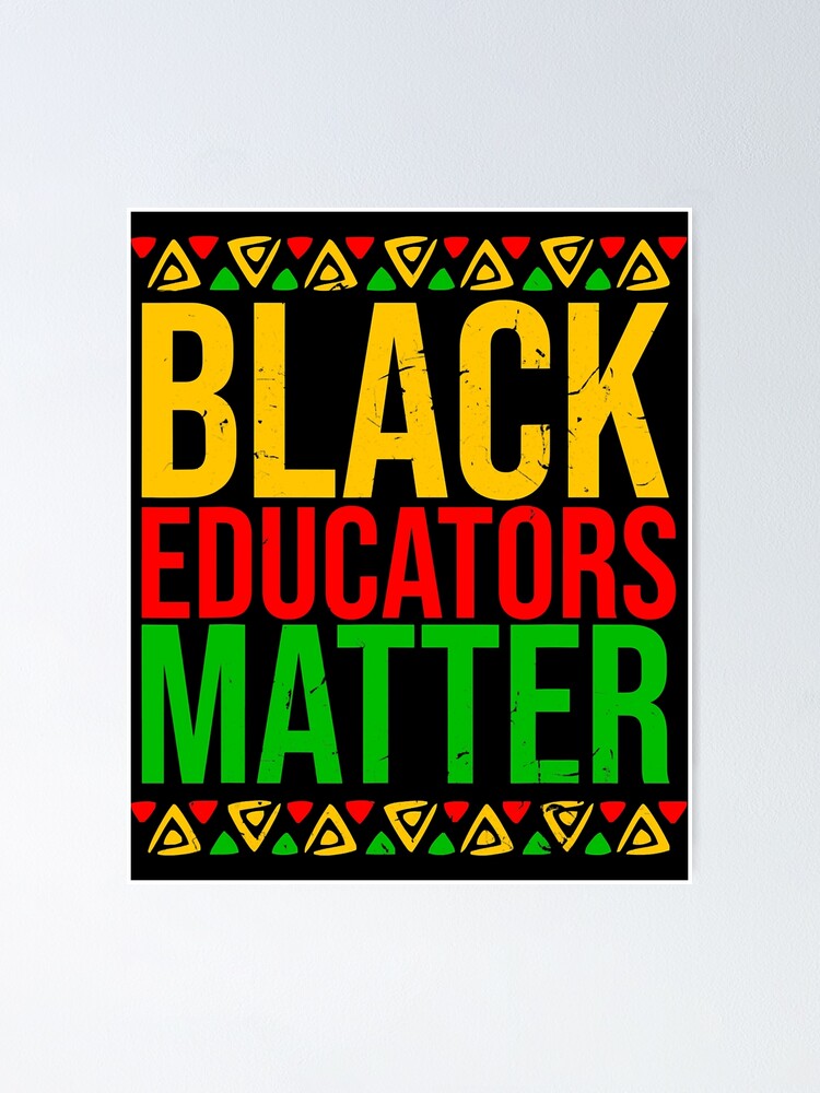 "Black Educators Matter Teacher Black History Month" Poster for Sale by ...