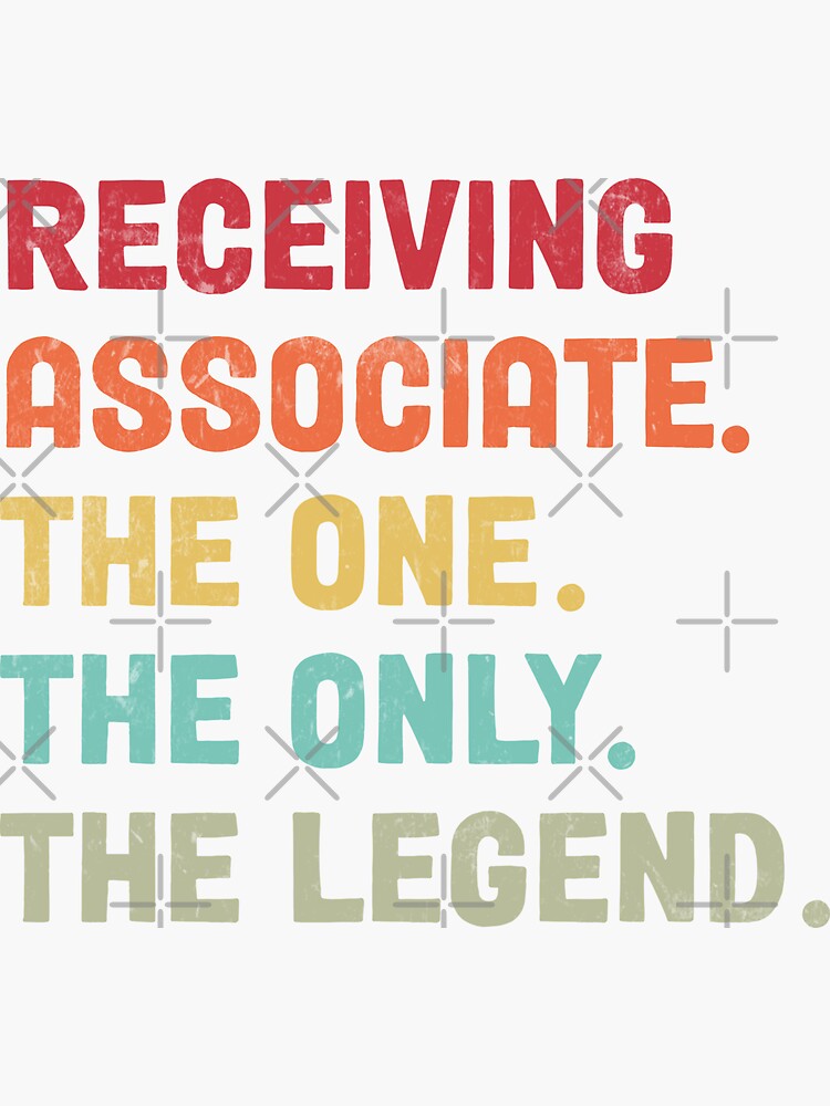 "Receiving Associate - The One The Legend Design" Sticker by ...