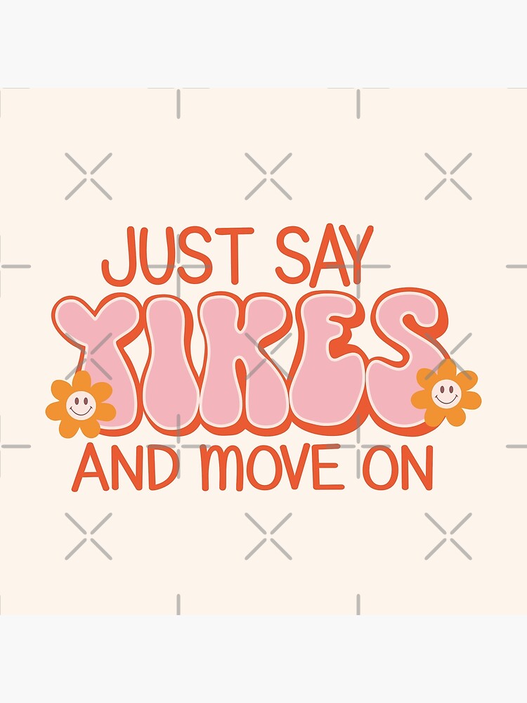 "Just say YIKES and move sticker | Cute pastel stickers | Inspirational ...