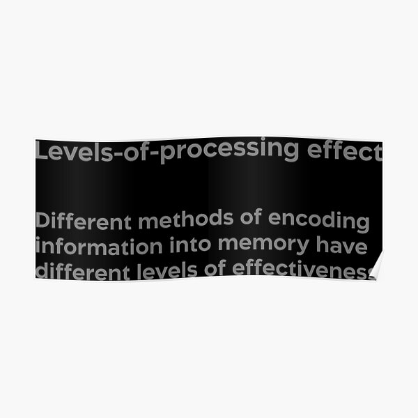 "Levels-of-processing effect grey" Poster for Sale by EdimQuotes ...
