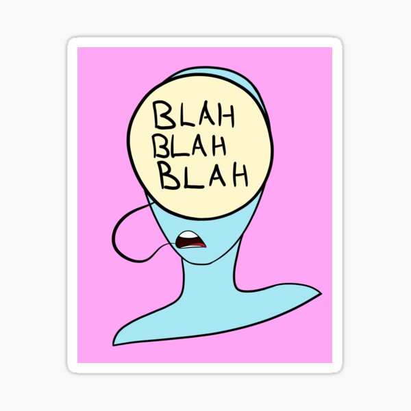 "Blah Blah Blah" Sticker for Sale by NocturnalDay | Redbubble