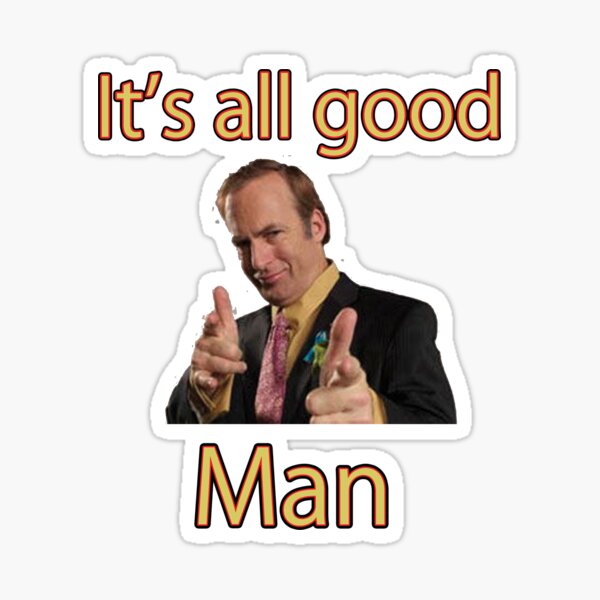 "Saul Goodman, it's all good man !" Sticker for Sale by YKatire | Redbubble