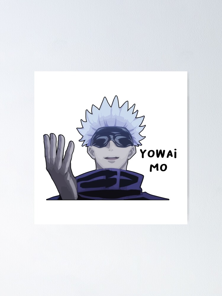 "Gojo Satoru "Yowai Mo"" Poster for Sale by Alicia-Lee | Redbubble