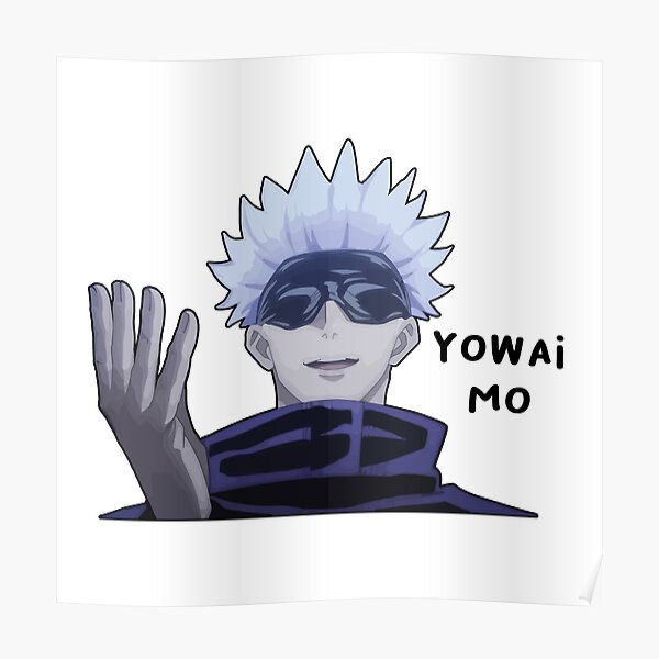 "Gojo Satoru "Yowai Mo"" Poster for Sale by Alicia-Lee | Redbubble