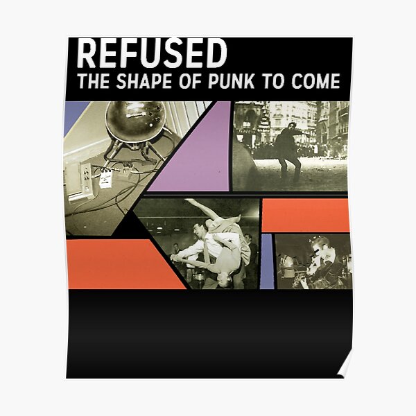 "Refused The Shape of Punk to Come" Poster for Sale by MarkABasler ...