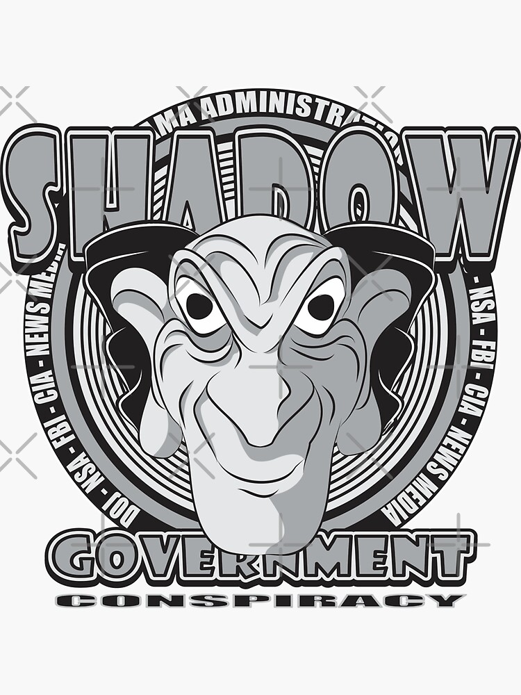 "SHADOW GOVERNMENT CONSPIRACY" Sticker for Sale by MontanaJack | Redbubble