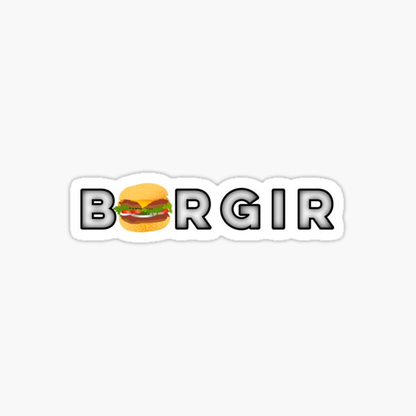 "Borgir meme" Sticker by SirErnZ | Redbubble