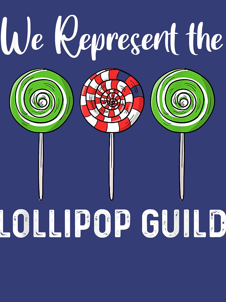 "We Represent The Lollipop Guild Wizard Of Oz T-Shirt" T-shirt for Sale ...