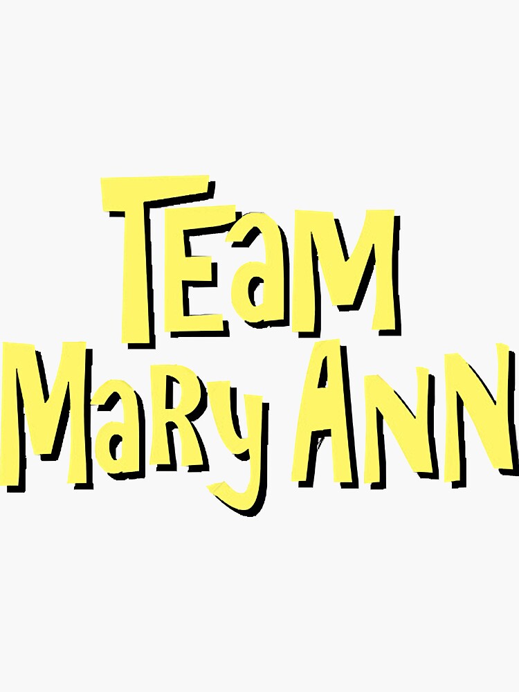 "Team Mary Ann " Sticker by MaddisonFabinyi | Redbubble