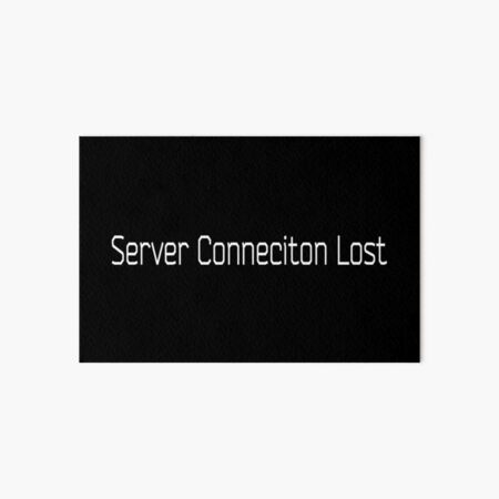 "Server Connection Lost - Escape From Tarkov" Art Board Print by ...